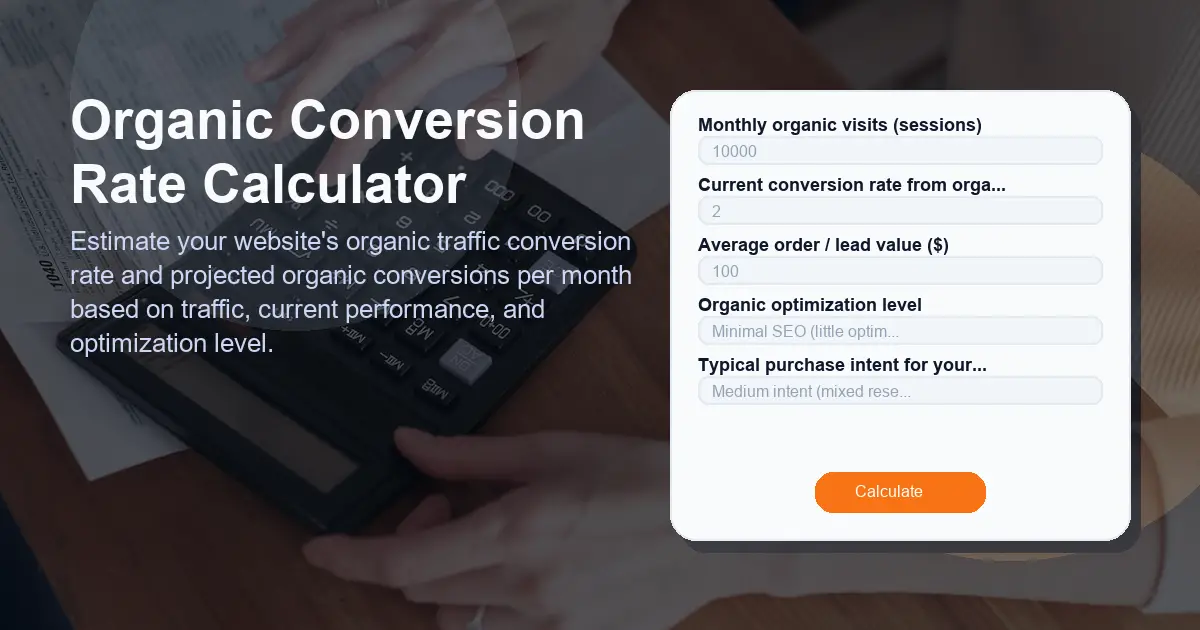 Organic Conversion Rate Calculator - ROIhacks.com